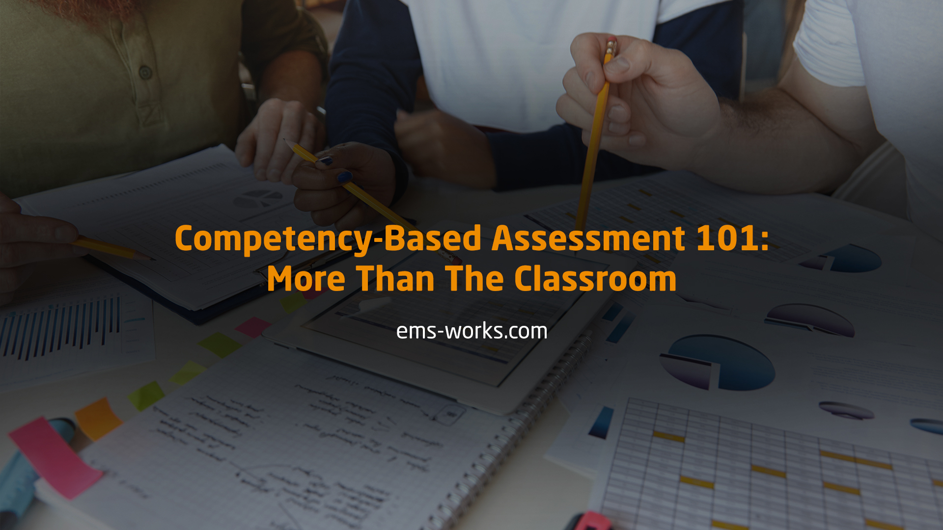Competency-Based Assessment 101: More Than The Classroom – Webinars-EMS