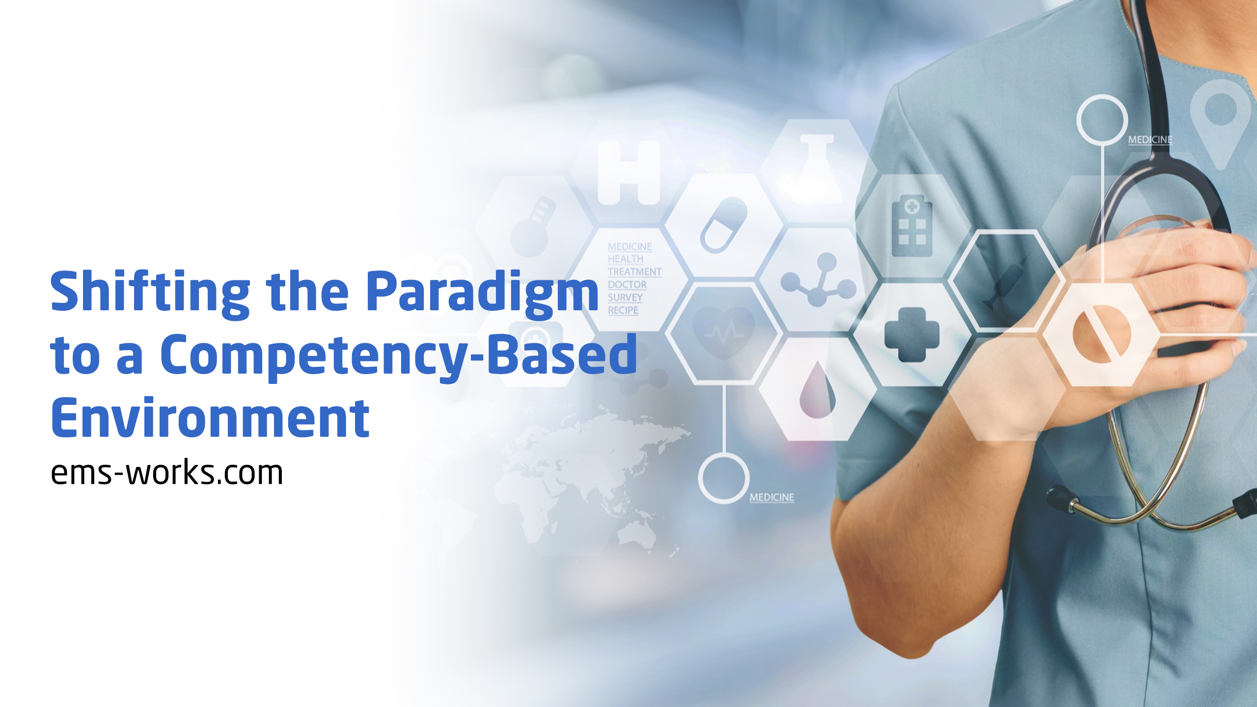 Shifting the Paradigm to a Competency-Based Environment – Webinars-EMS
