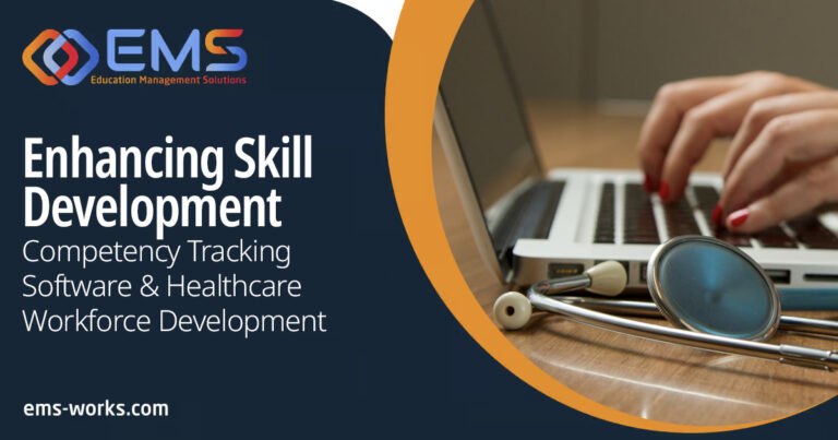 Enhancing Skill Development: Competency Tracking Software & Healthcare Workforce Development ...