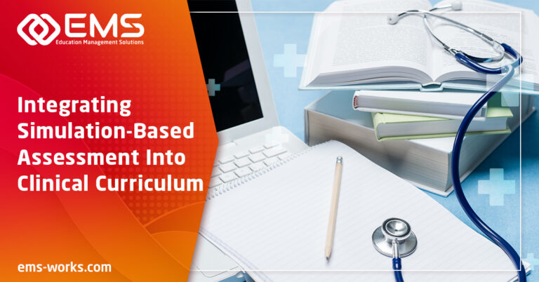 Integrating Simulation-Based Assessment Into Clinical Curriculum - Education Management Solutions